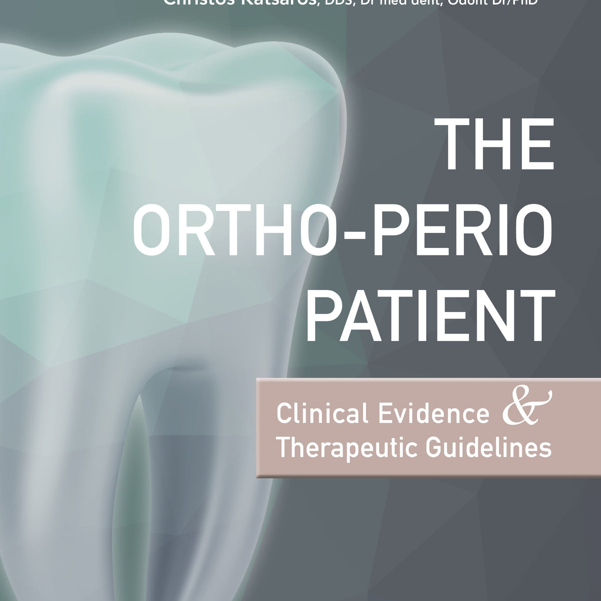 The Ortho-Perio Patient Clinical Evidence & Therapeutic Guidelines 201 ...
