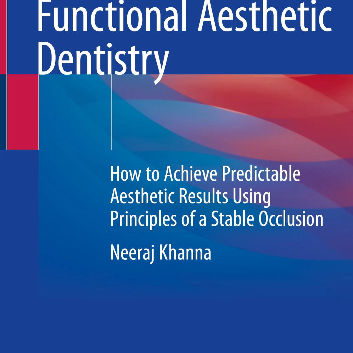 Functional Aesthetic Dentistry 2020 – MedSTA
